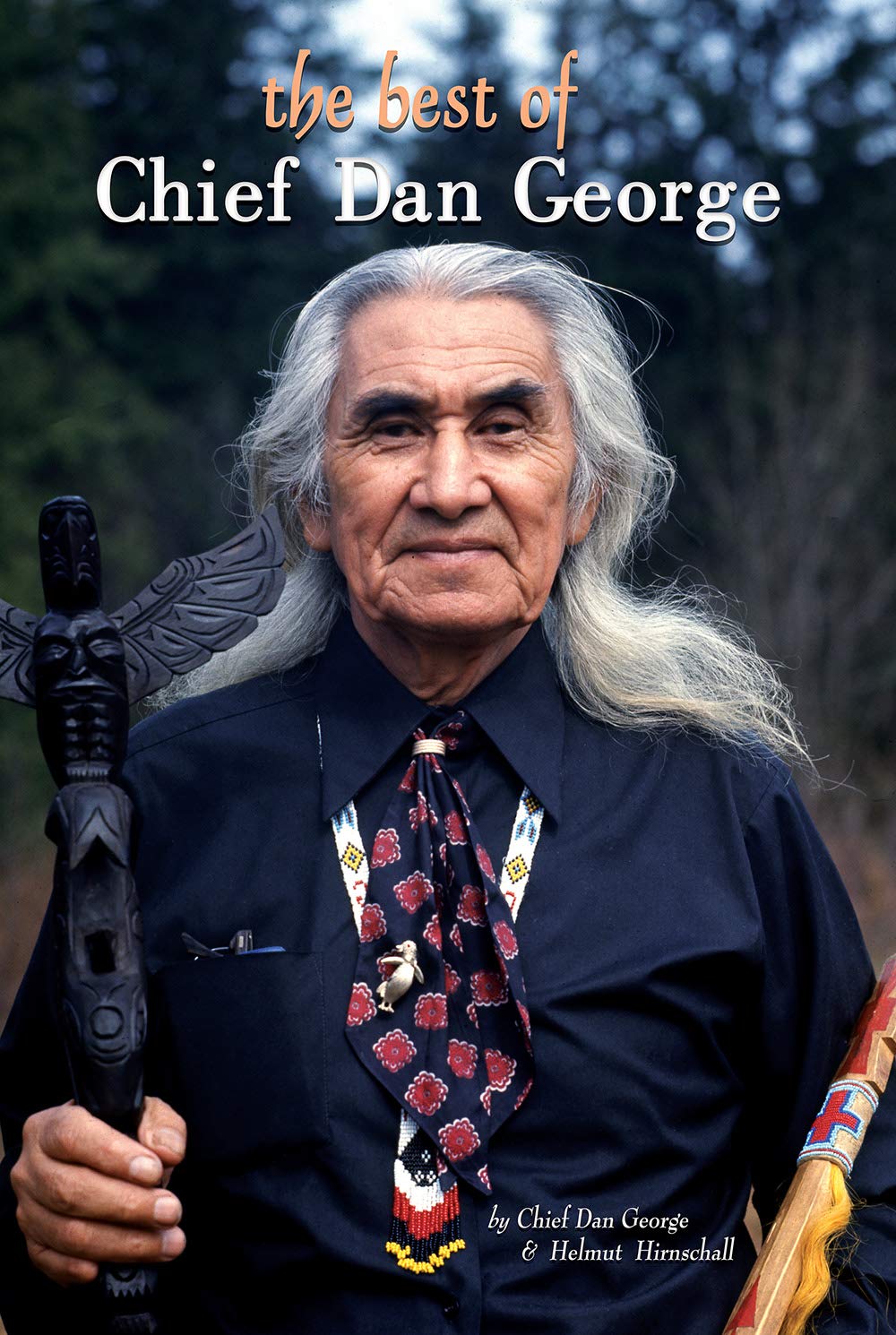 The Best of Chief Dan George : Dan George, Chief, Hirnschall, Helmut ...