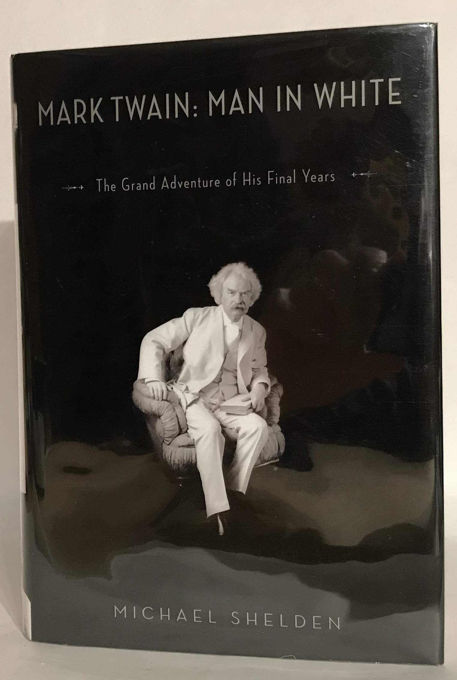 Mark Twain: Man in White: The Grand Adventure of His Final Years ...