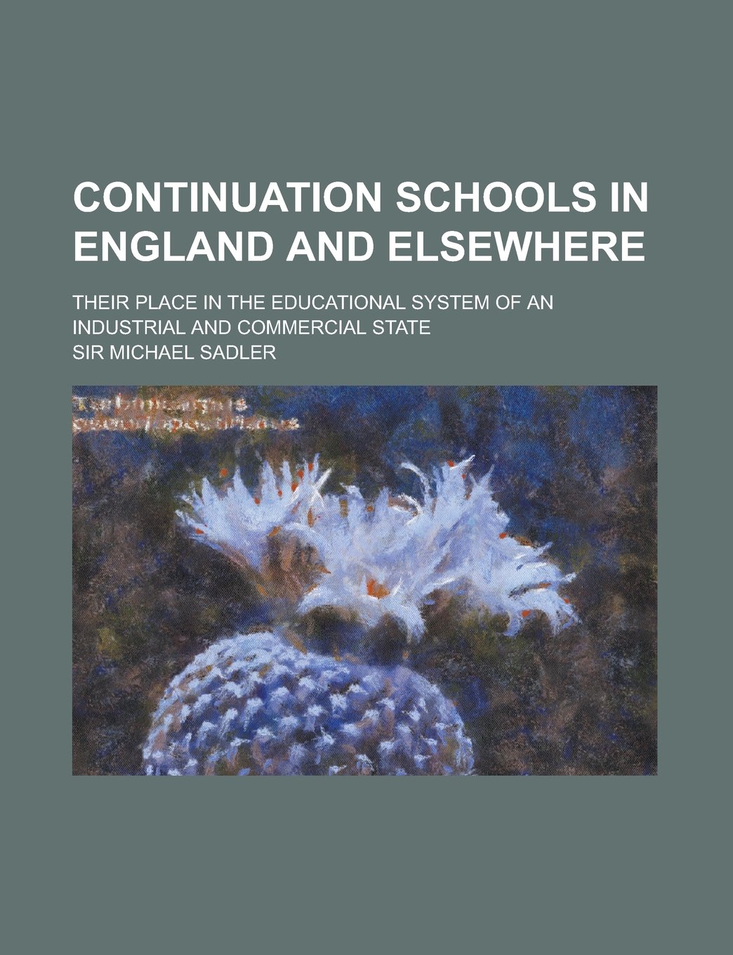 Continuation schools in England and elsewhere; their place in the ...