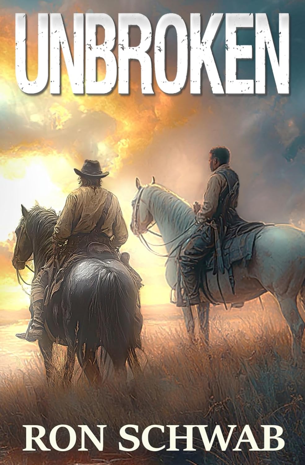Amazon.com: Unbroken: 9781943421763: Schwab, Ron: Books