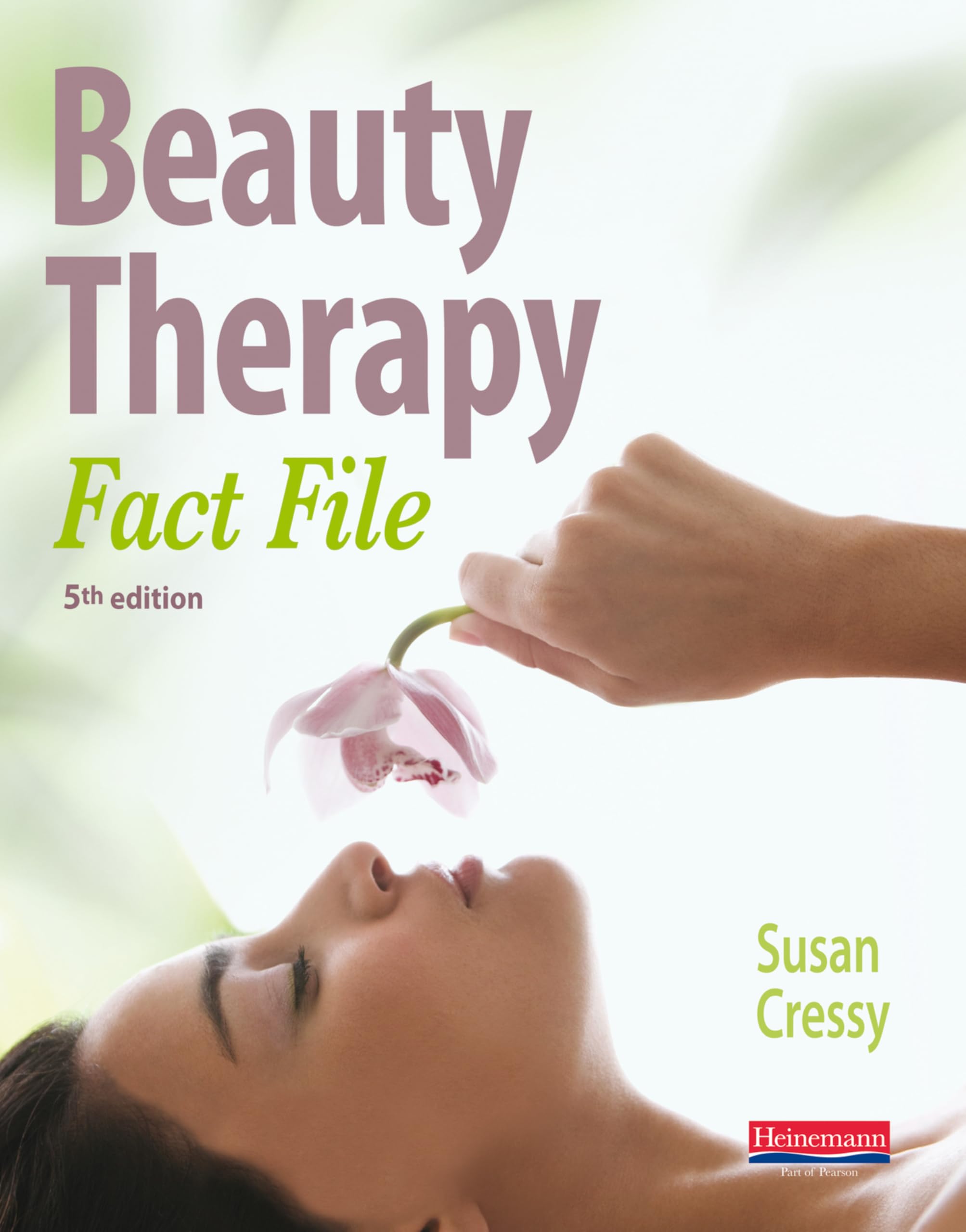 Beauty Therapy Fact File 5th Edition : Cressy, Susan: Amazon.co.uk: Books