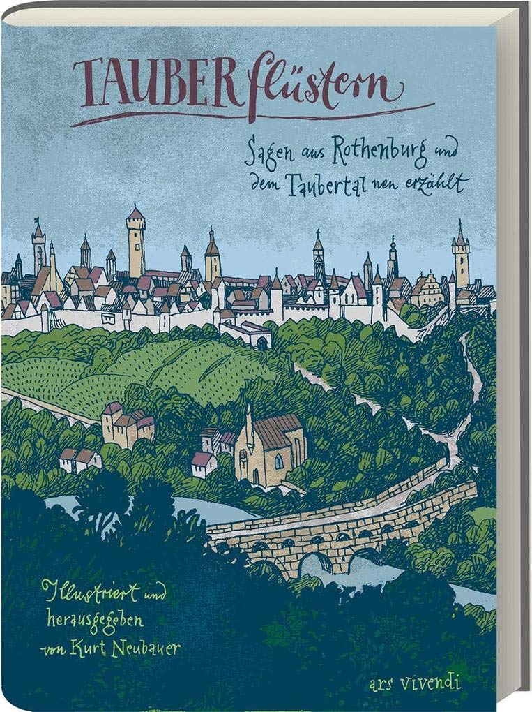 Tauberflüstern - Sagen aus Rothenburg und dem Taubertal neu erzählt ...