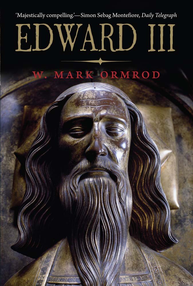 Edward III (The English Monarchs Series): Ormrod, W Mark: 9780300194081 ...