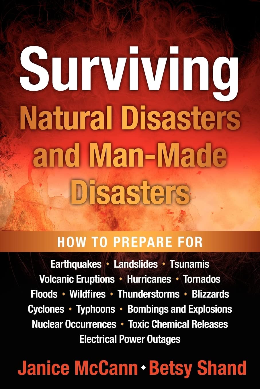 Surviving Natural Disasters and Man-Made Disasters: McCann, Janice L ...