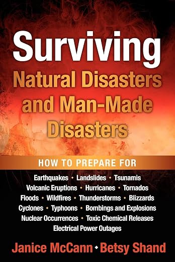 Surviving Natural Disasters and Man-Made Disasters: McCann, Janice L ...