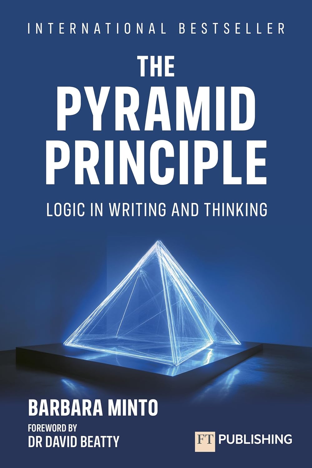 The Pyramid Principle (Financial Times Series): Amazon.co.uk: Minto ...