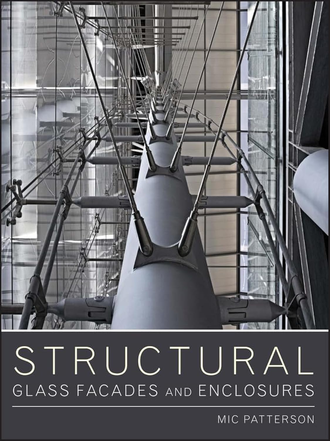 Structural Glass Facades and Enclosures: Patterson, Mic: 9780470502433 ...