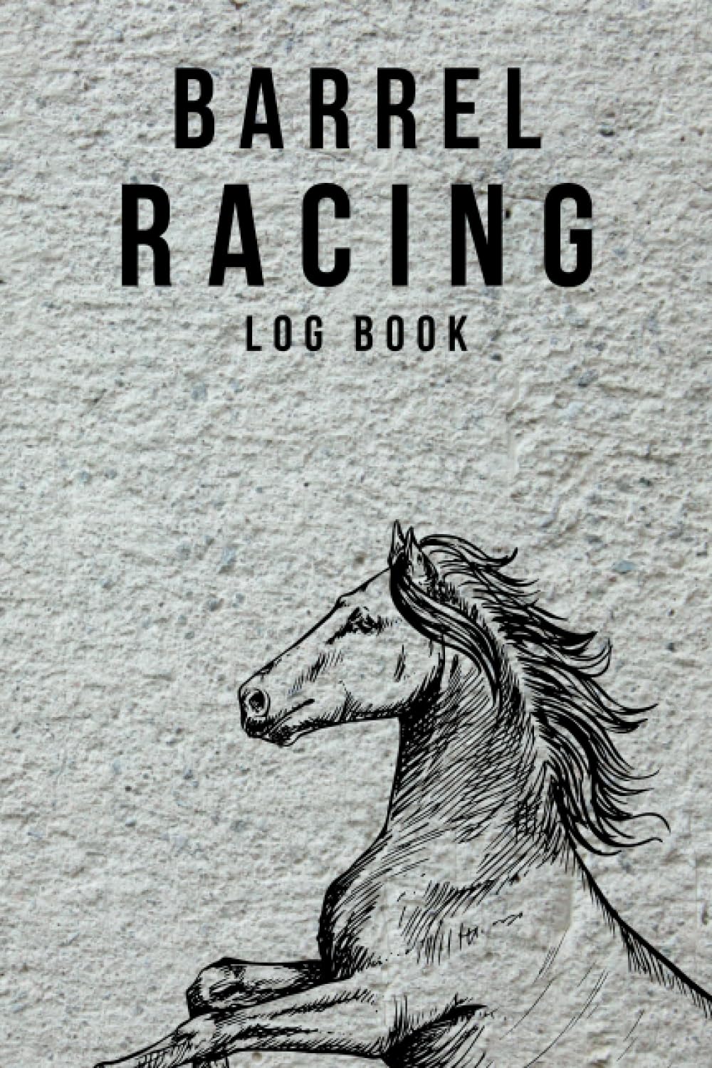 Amazon.com: Barrel Racing Log Book: Barrel Racing Tracker | Horse ...