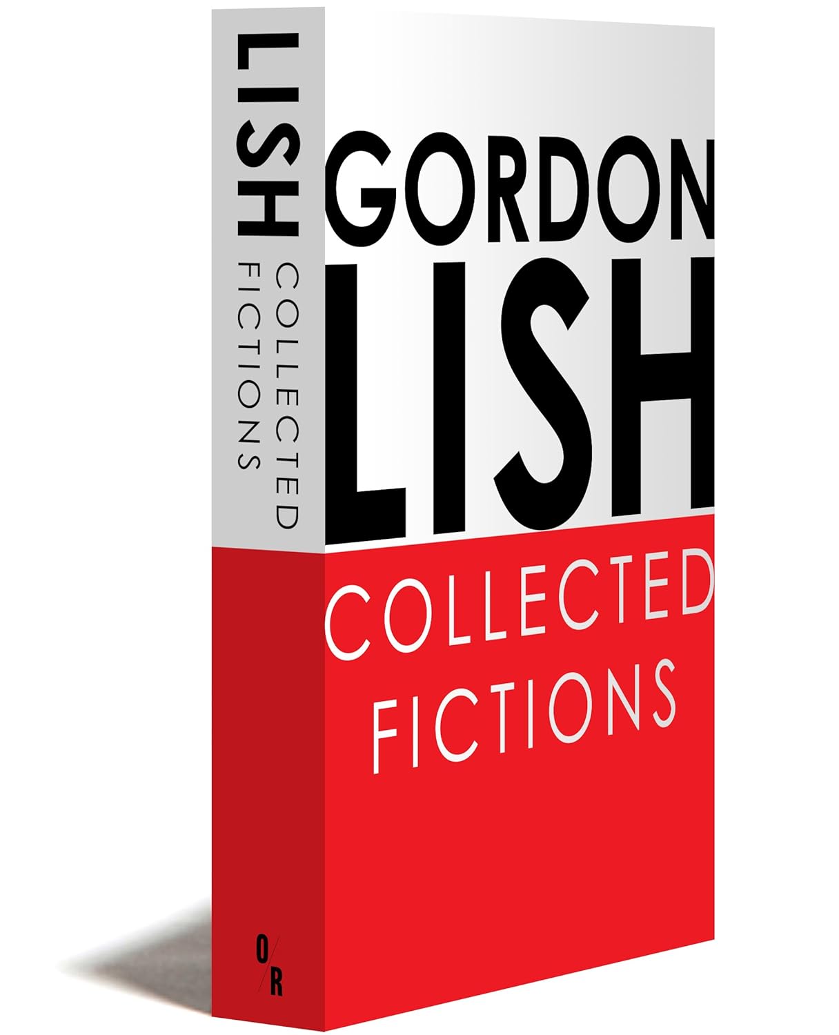 Collected Fictions: Gordon Lish: 9780984295050: Amazon.com: Books