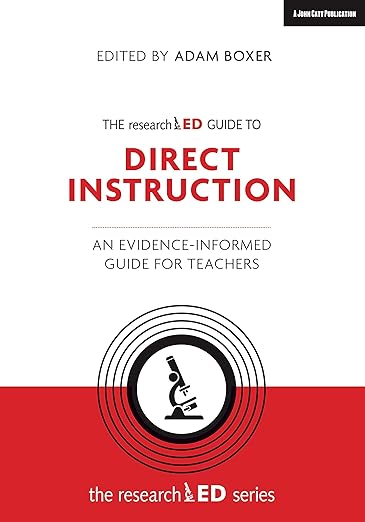 The researchED Guide to Explicit & Direct Instruction: An evidence ...