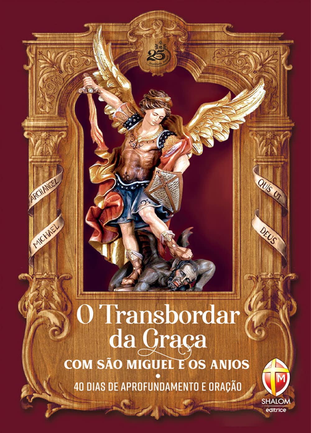 O transbordar da graca com Sao Miguel e os Anjos | Amazon.com.br