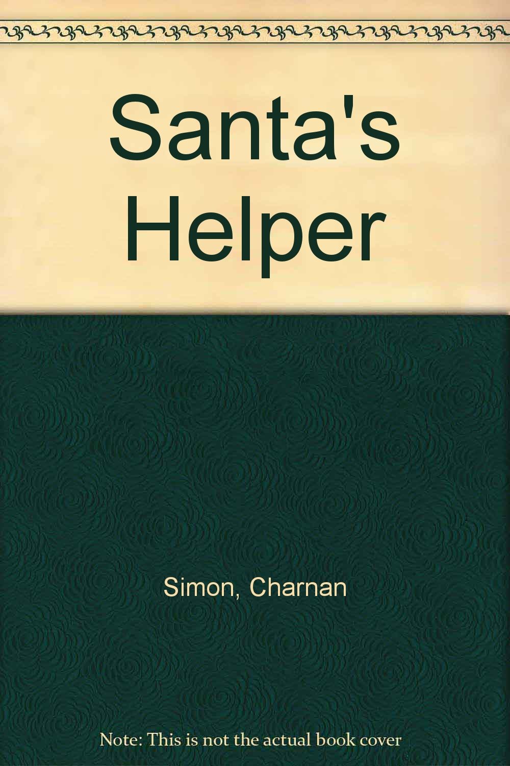 Santa's Helper: Simon, Charnan, Pistone, Nancy Rainsford: 9780816718856 ...