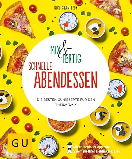 Mix & Fertig – schnelle Abendessen: Die besten GU-Rezepte für den Thermomix (GU Mix & Fertig ...