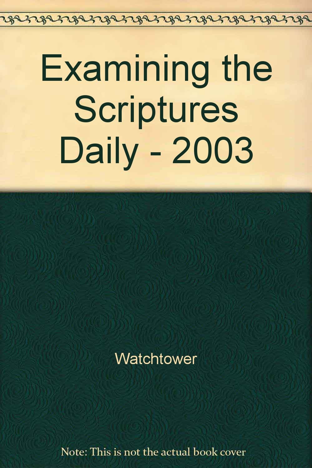 Examining the Scriptures Daily - 2003: Amazon.com: Books