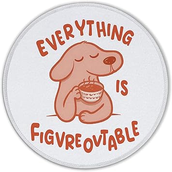 Amazon.com: Funny Dog Mouse Pad, Everything is Figureoutable Mouse Pads ...