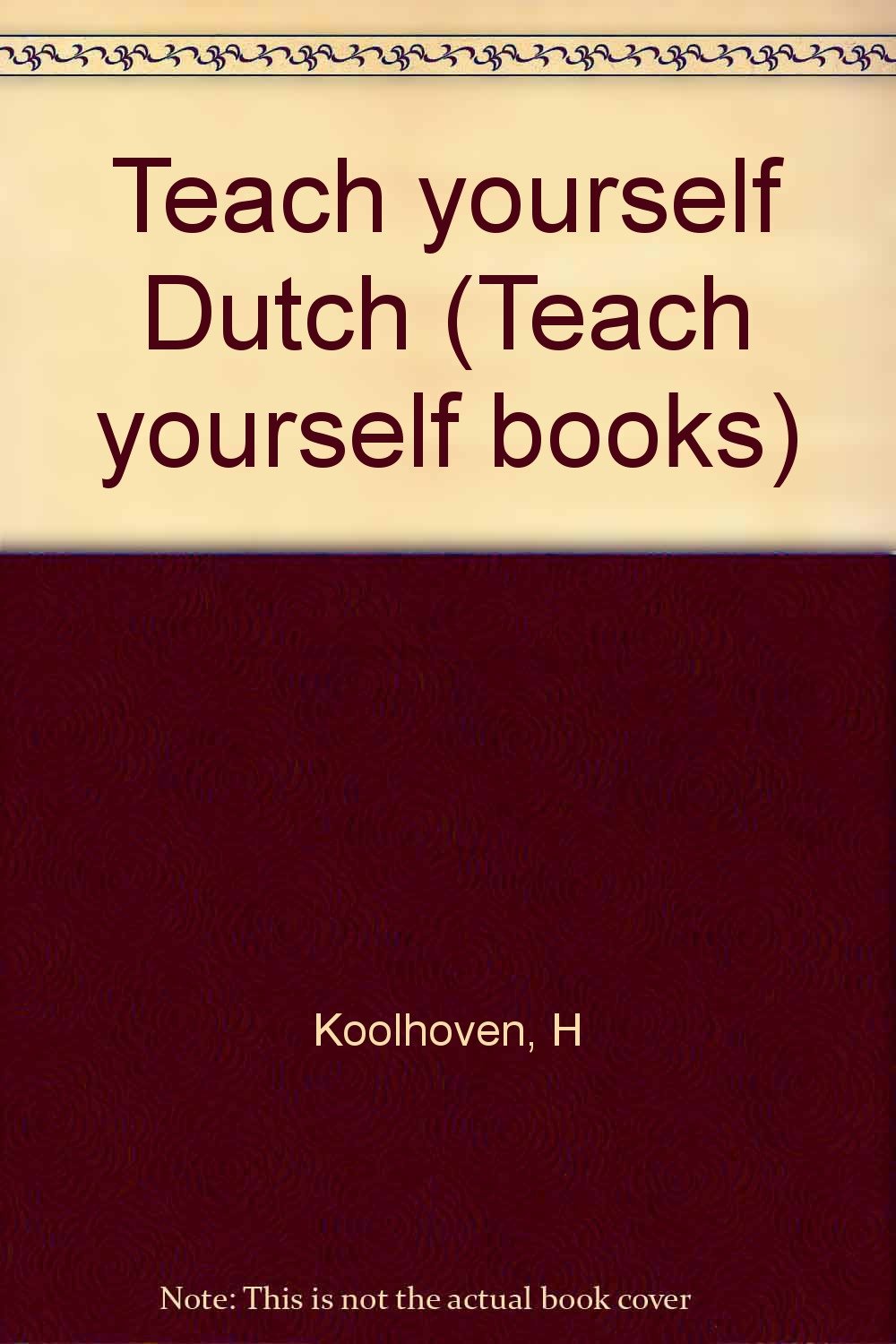 Teach yourself Dutch (Teach yourself books): Koolhoven, H: Amazon.com ...