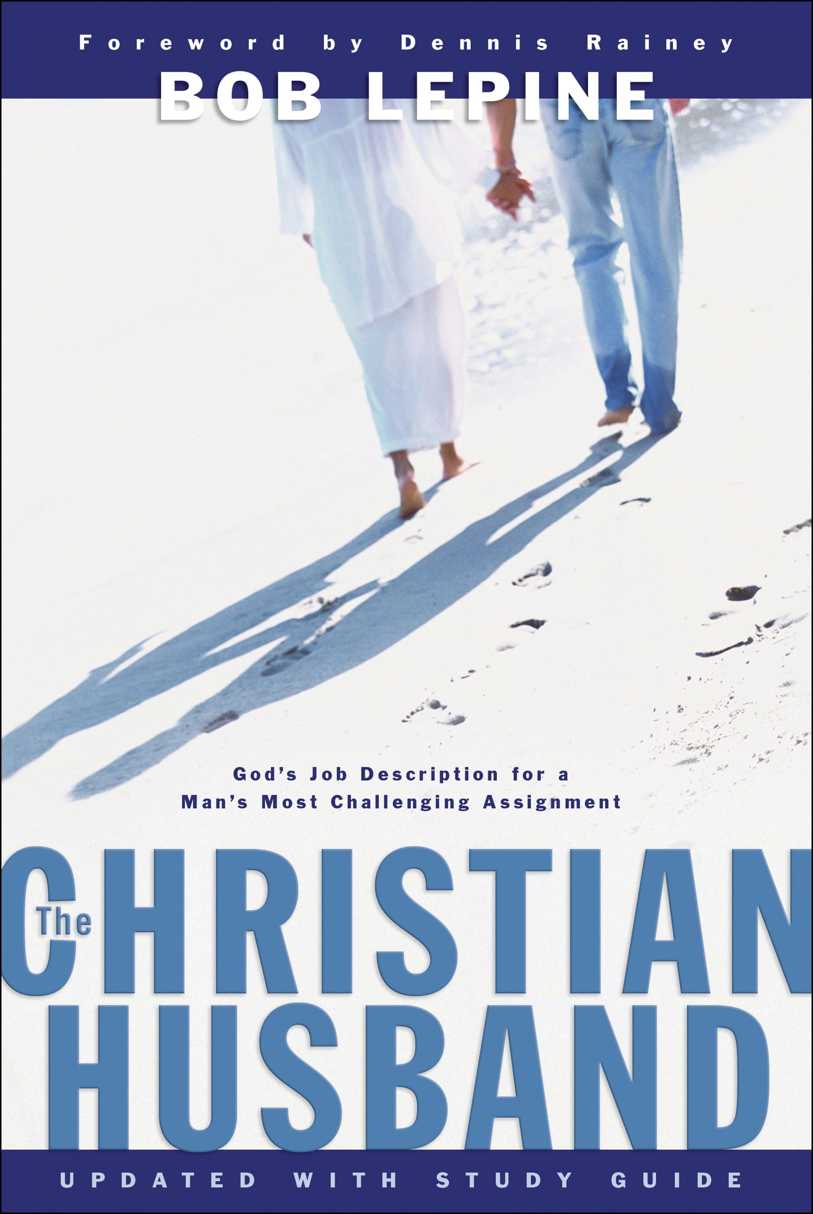 The Christian Husband: Lepine, Bob, Rainey, Dennis: 9780764215094 ...