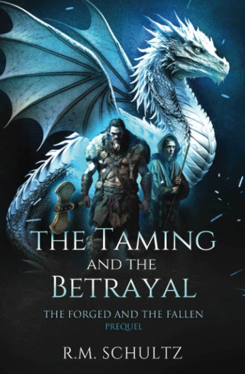 The Taming and The Betrayal: Sword and Sorcery (The Forged and The ...