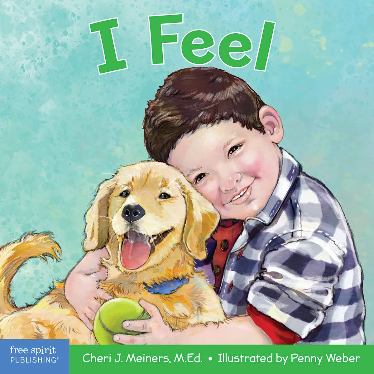 I Feel: A book about recognizing and understanding emotions (Learning ...