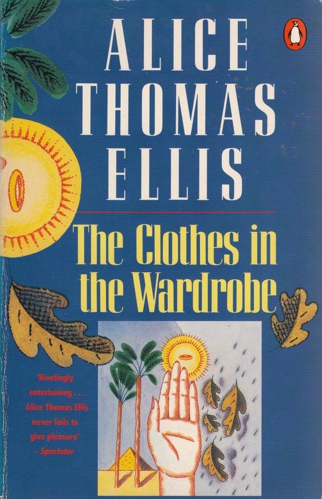 The Clothes in the Wardrobe: Amazon.co.uk: Ellis, Alice Thomas ...