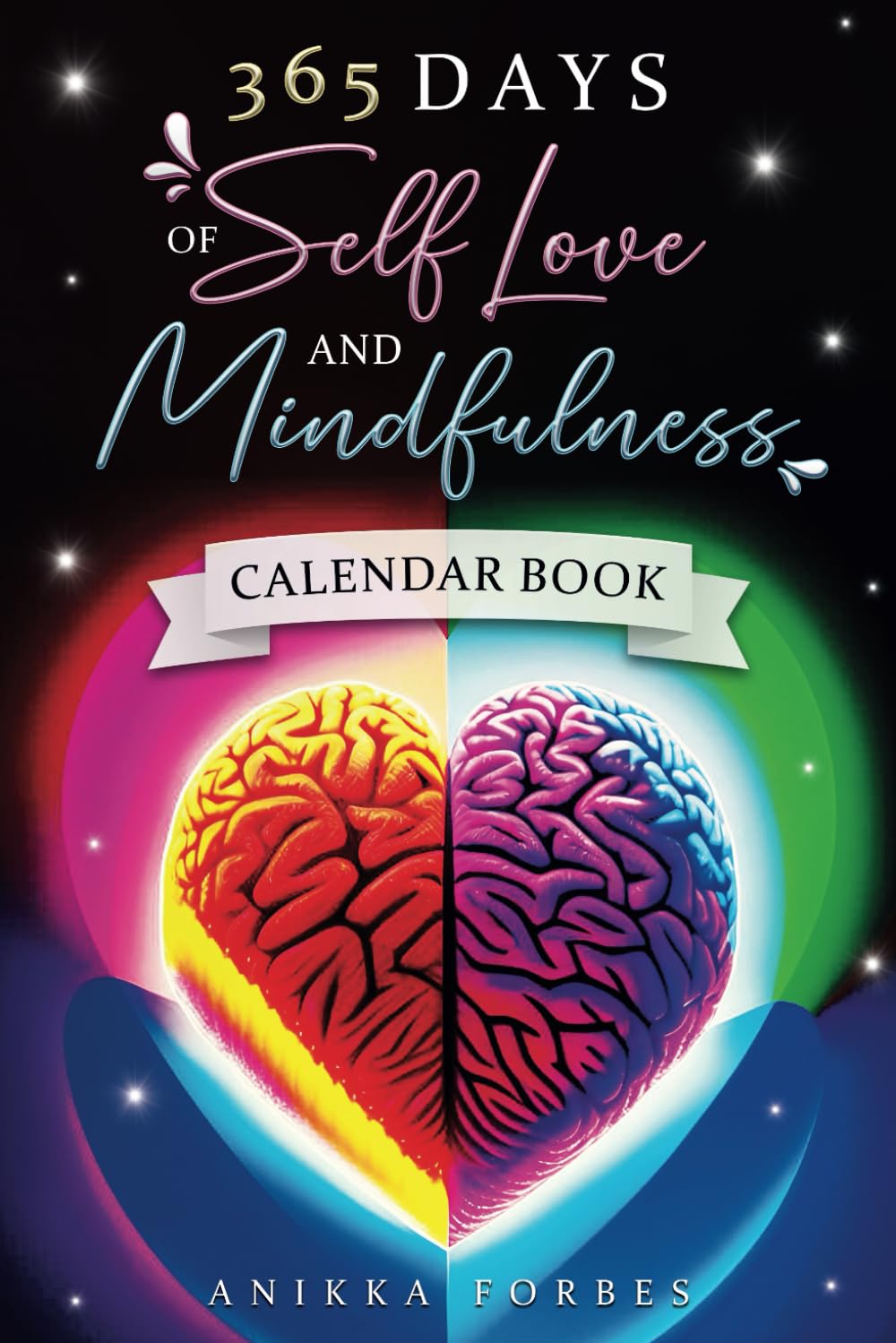 365 Days of Self Love and Mindfulness Calendar Book: Nurturing Your ...