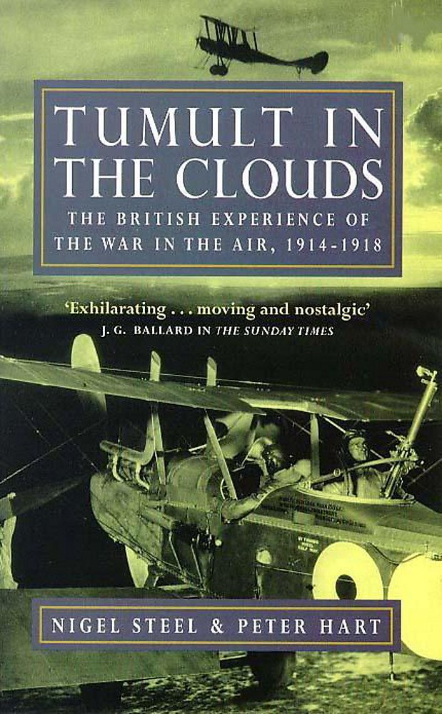 Tumult in the Clouds : British Experience of War in the Air, 1914-18 ...