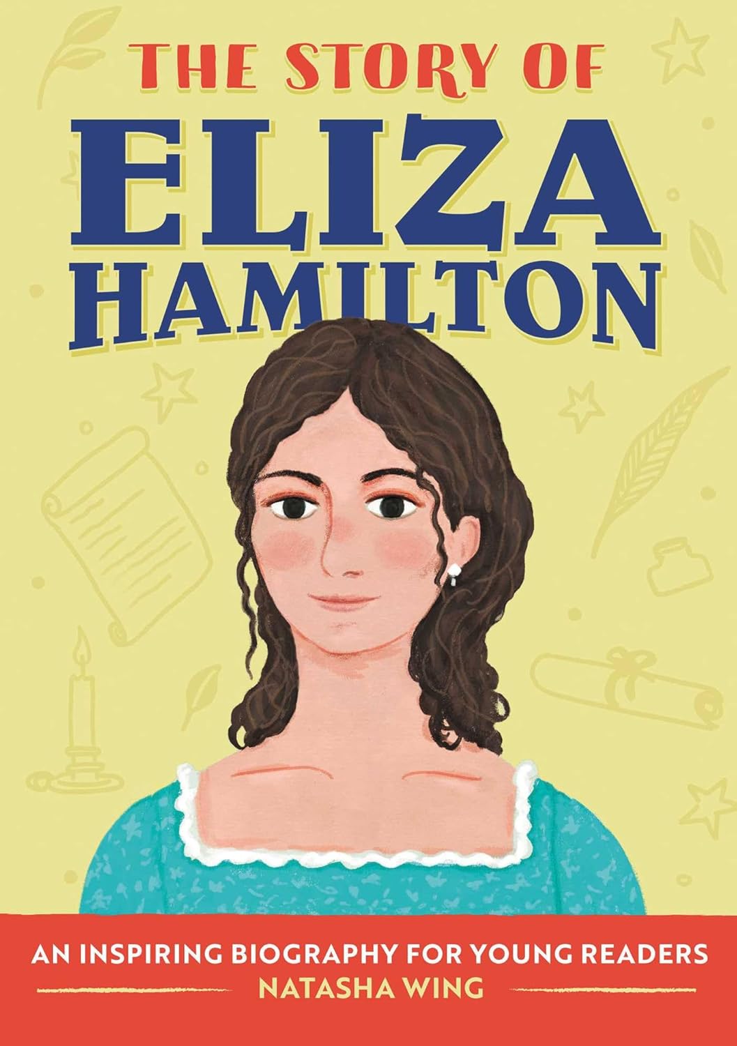The Story of Eliza Hamilton: An Inspiring Biography for Young Readers ...