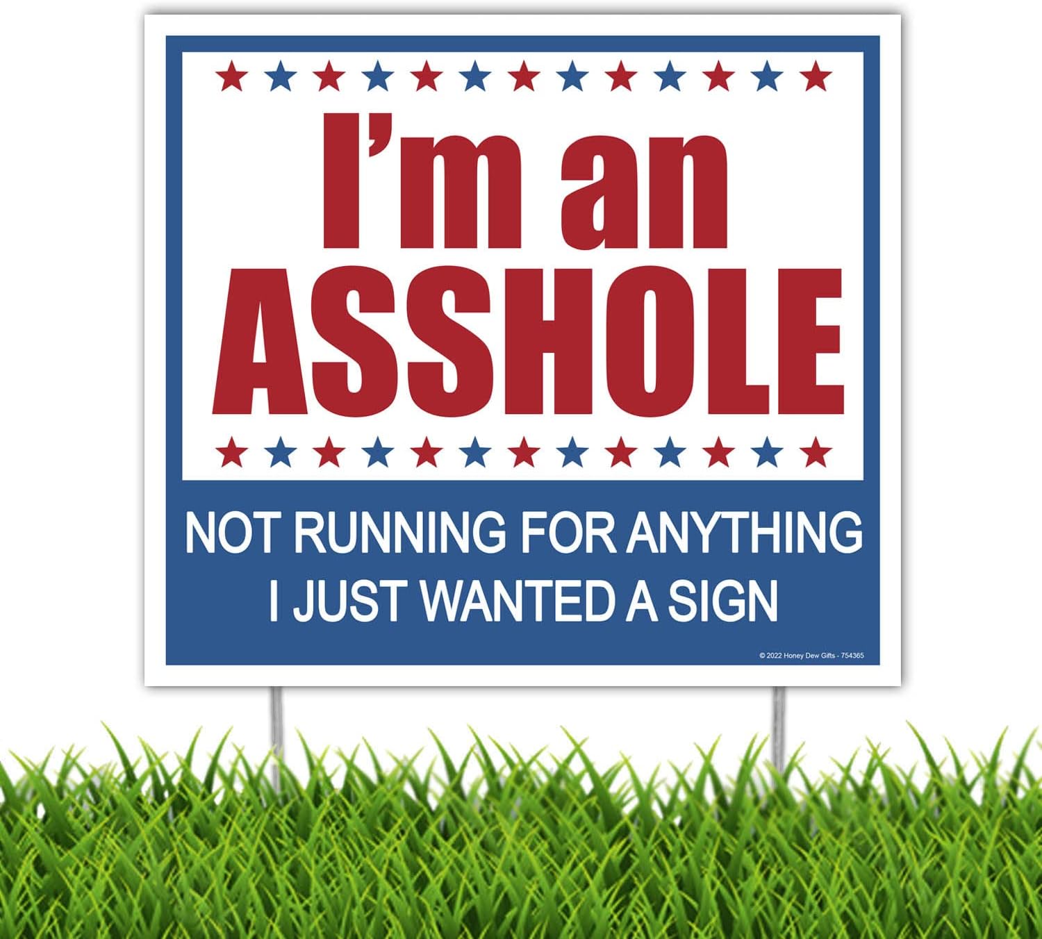 Amazon.com : Honey Dew Gifts, I'm an Asshole Not Running for Anything I ...