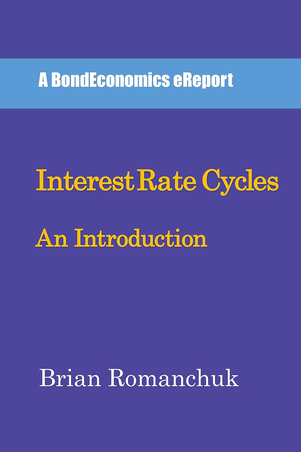 Amazon.com: Interest Rate Cycles: An Introduction eBook : Romanchuk ...