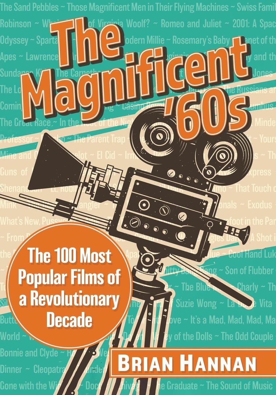The Magnificent '60s: The 100 Most Popular Films of a Revolutionary ...