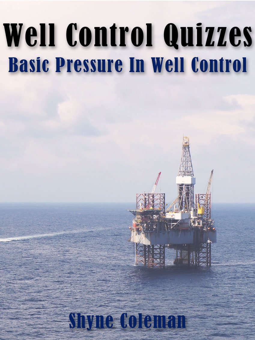 Amazon.com: Well Control Quiz Book: Basic Pressure In Well Control ...
