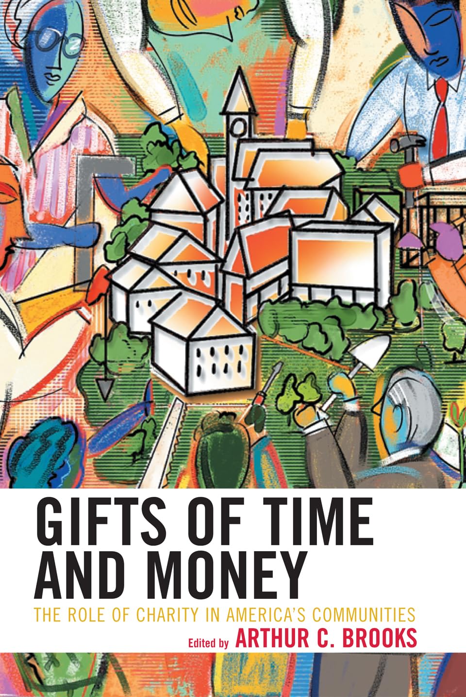 Gifts of Time and Money: The Role of Charity in America's Communities ...