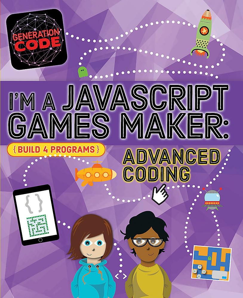 GENERATION CODE: I'M A JAVASCRIPT GAMES MAKER: ADVANCED CODING ...