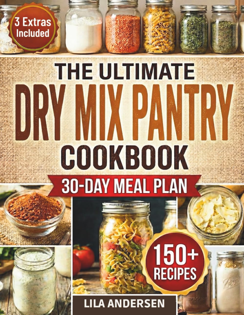 The Ultimate Dry Mix Pantry Cookbook: 150+ Easy, Budget-Friendly ...