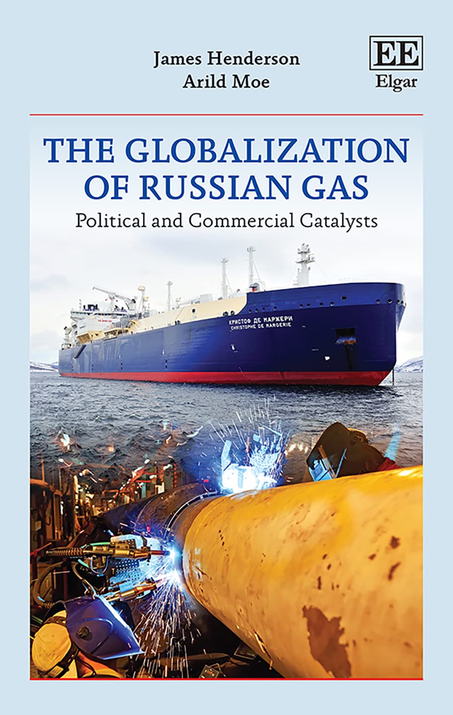 The Globalization of Russian Gas: Political and Commercial Catalysts ...