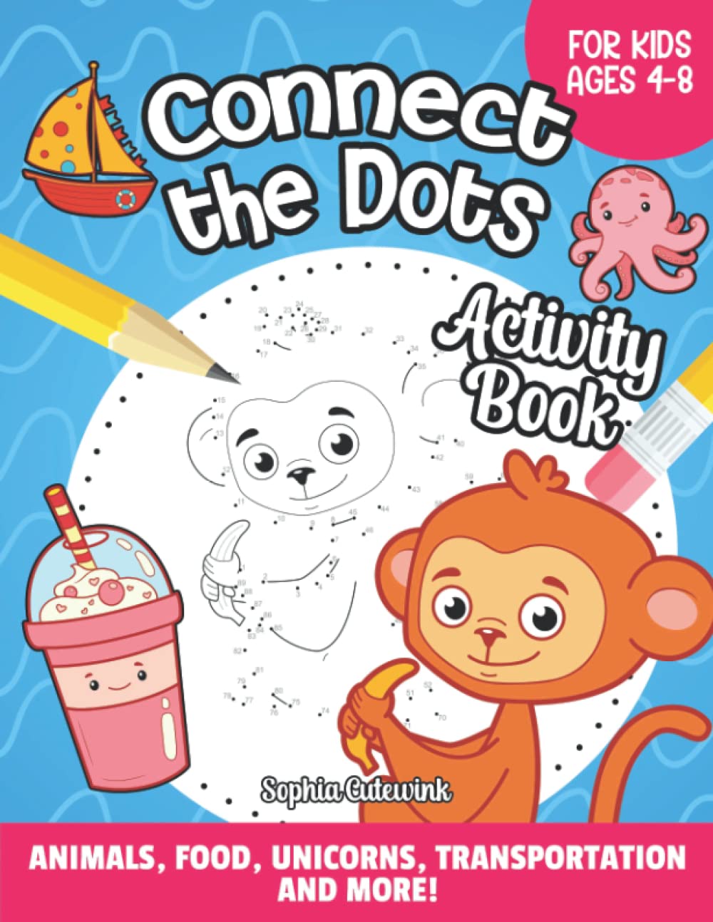 Connect The Dots Activity Book for Kids Ages 4-8: 40 Activity Pages ...