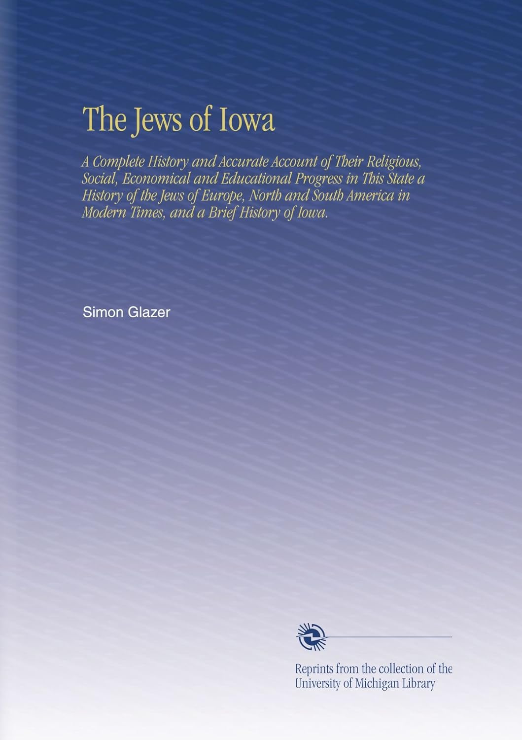 Amazon.com: The Jews of Iowa: Glazer, Simon: Books