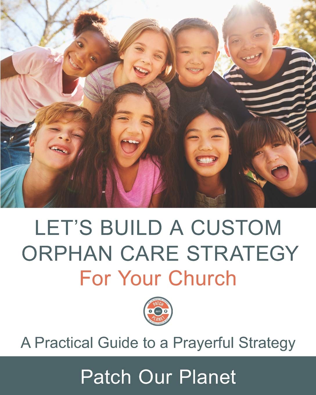 Buy Let's Build A Custom Orphan Care Strategy For Your Church: A ...