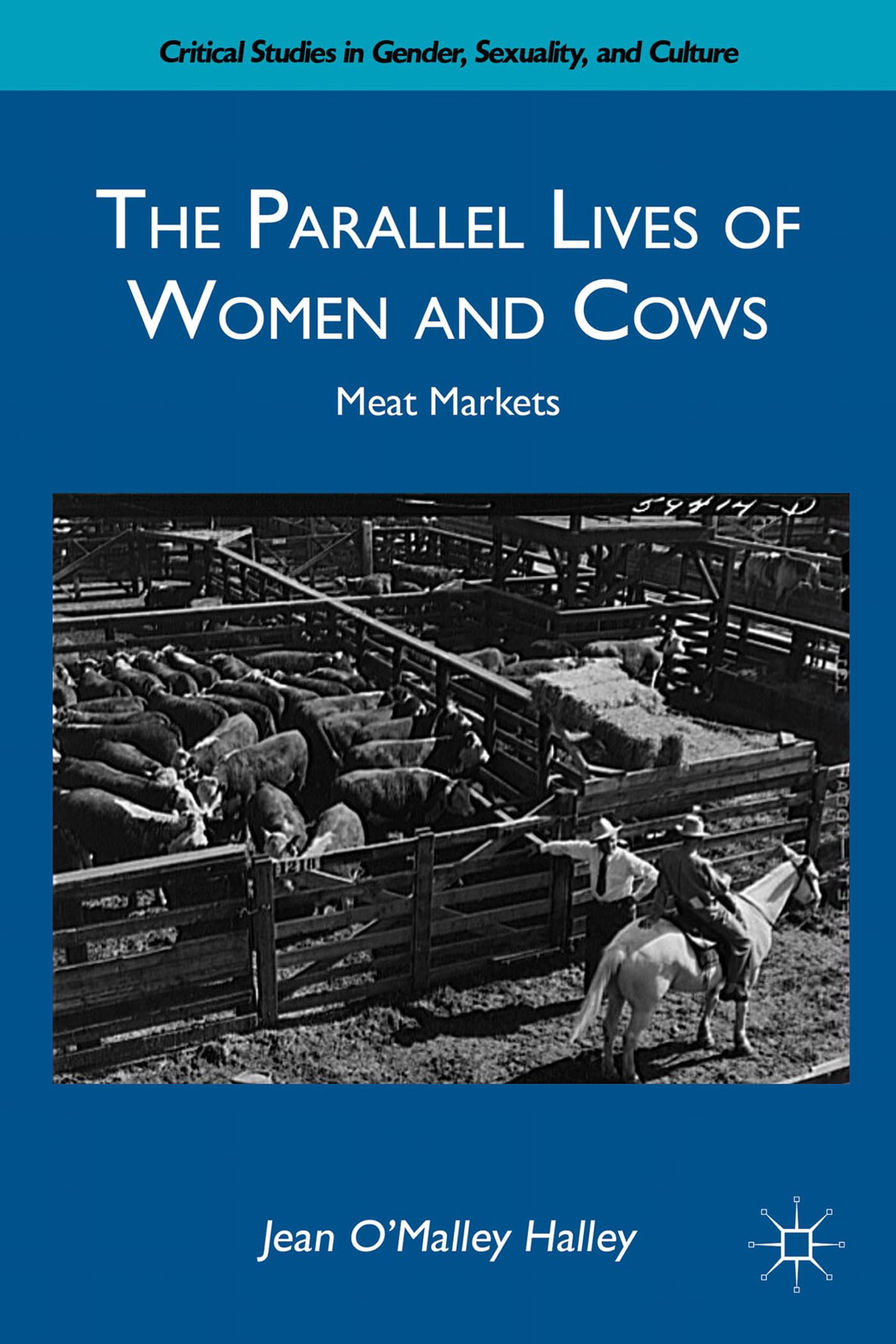 Amazon.com: The Parallel Lives of Women and Cows: Meat Markets ...