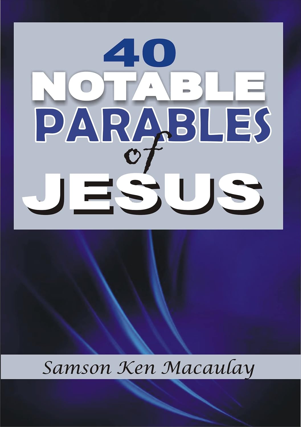 40 Notable Parables of Jesus - Kindle edition by Macaulay, Ken ...