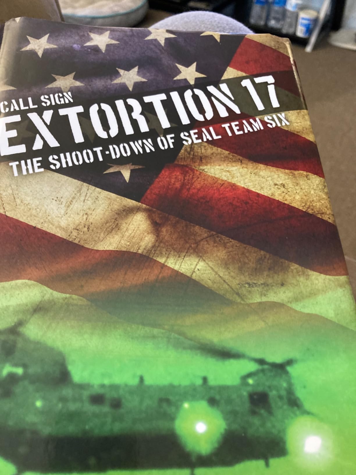 Call Sign Extortion 17: The Shoot-Down of SEAL Team Six: Brown, Don ...