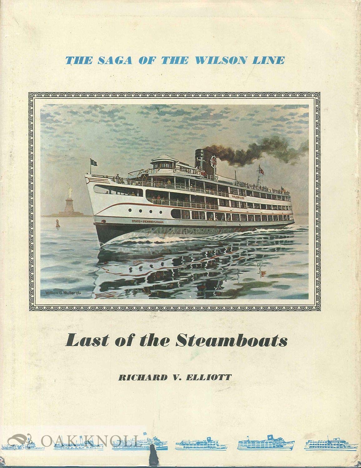 Last of the Steamboats: The Saga of the Wilson Line: Richard V. Elliott ...