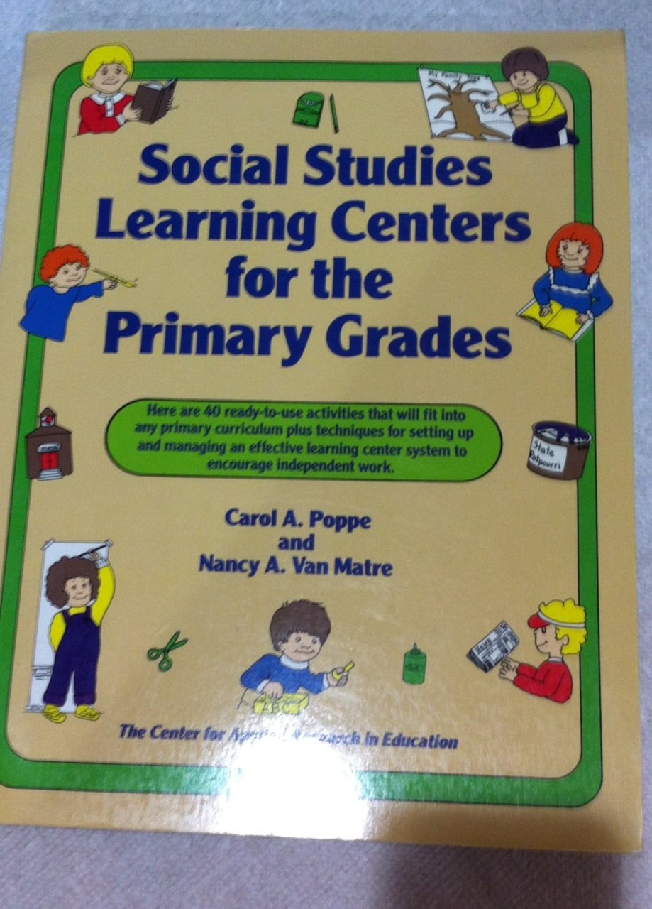 Social Studies Learning Centers for the Primary Grades: Poppe, Carol A ...