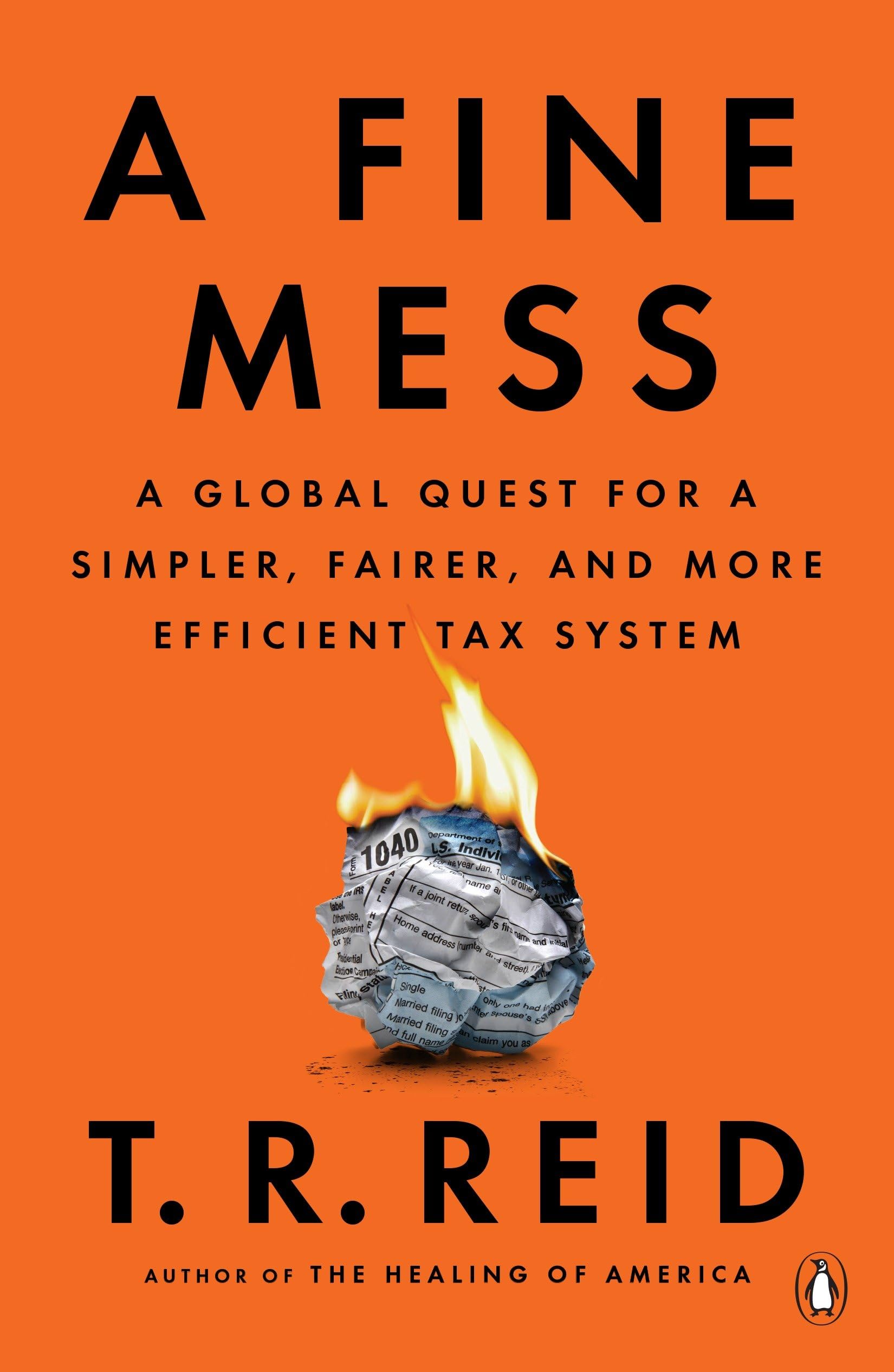 A Fine Mess: A Global Quest for a Simpler, Fairer, and More Efficient ...
