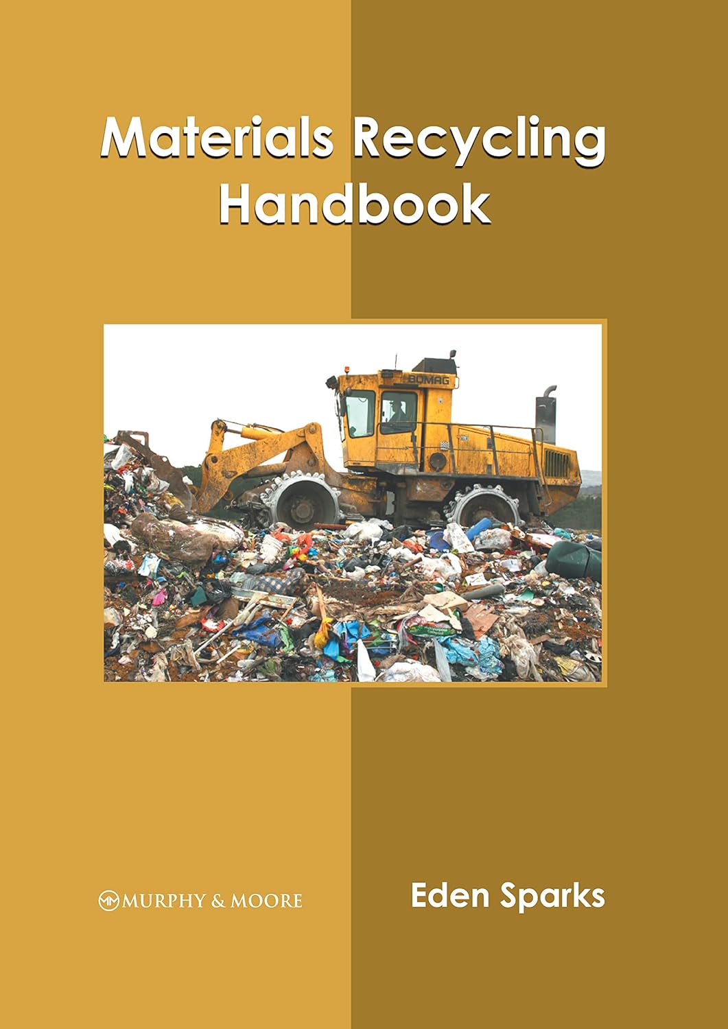 Amazon.com: Materials Recycling Handbook: 9781639873524: Sparks, Eden ...