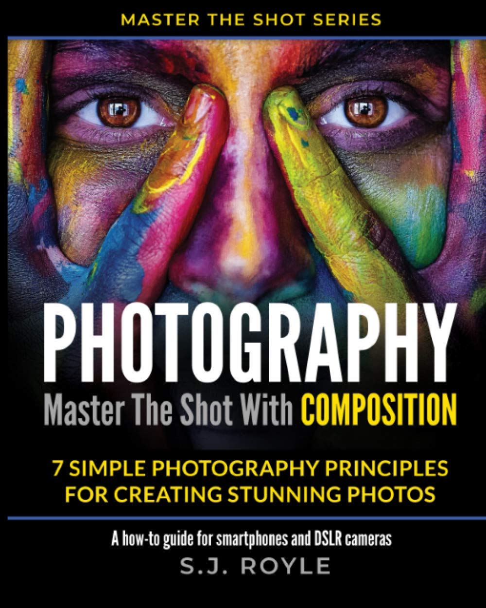 Photography - Master The Shot With COMPOSITION: 7 Simple Photography ...