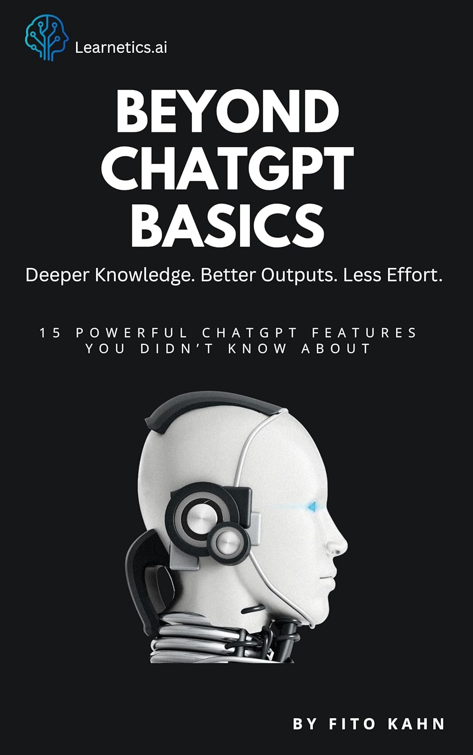 Beyond ChatGPT Basics - Deeper Knowledge. Better Outputs. Less Effort ...