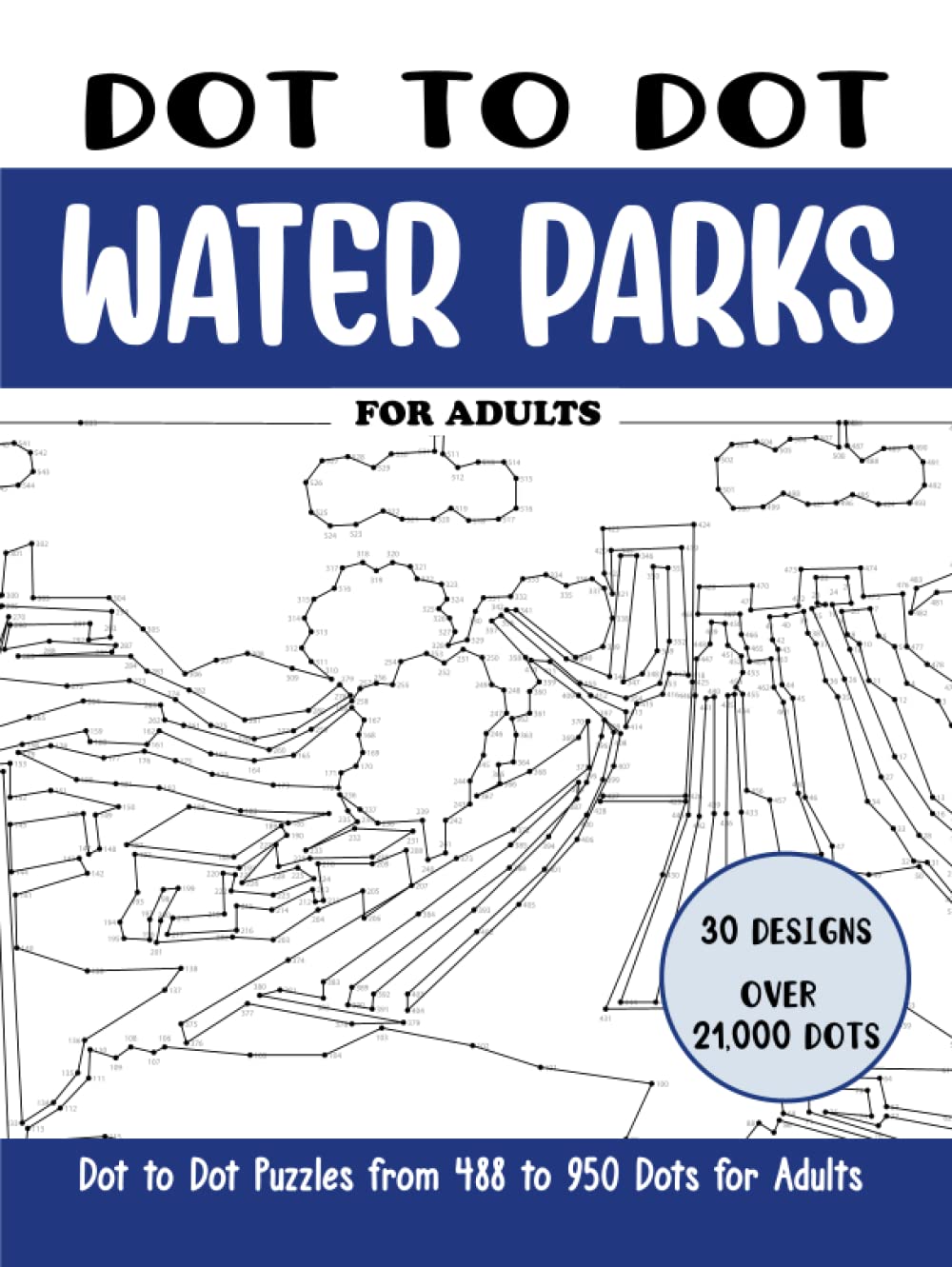 Dot to Dot Water Parks for Adults: Water Parks Connect the Dots Book ...