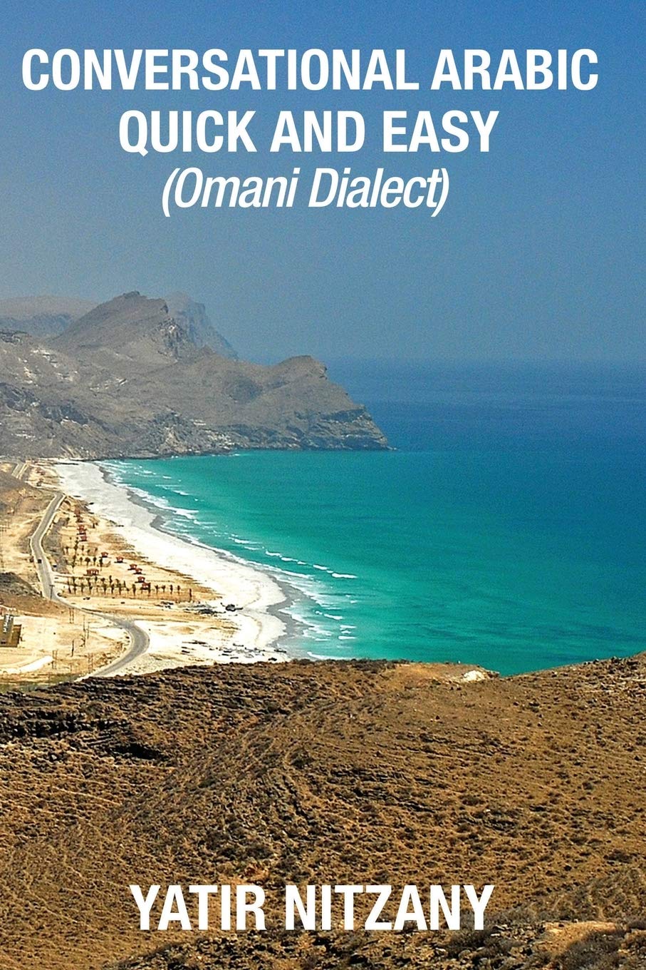 Snapklik.com : Conversational Arabic Quick And Easy: Omani Arabic Dialect