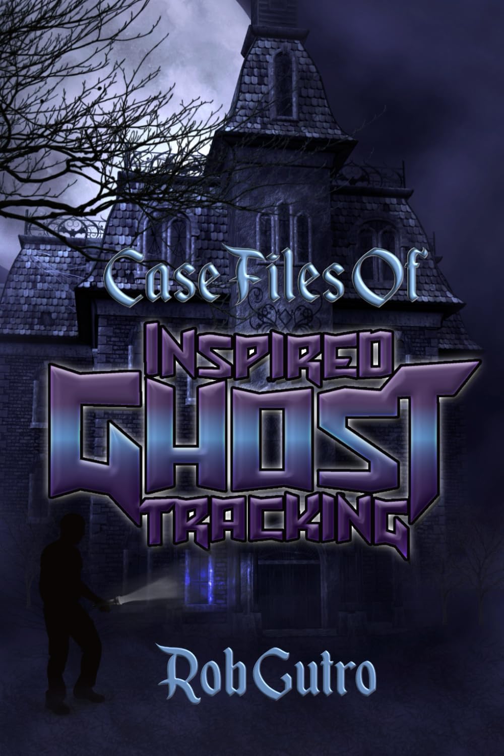 Amazon.com: Case Files of Inspired Ghost Tracking (Ghost/Spirit ...
